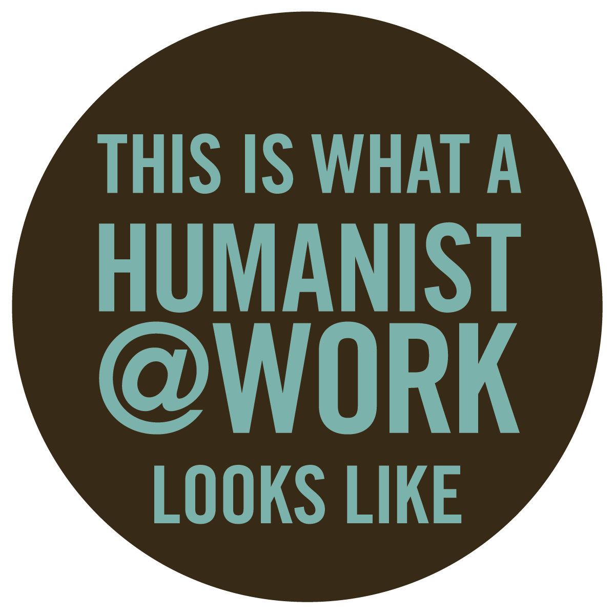 What a Humanist@Work Looks Like – Humanists@Work